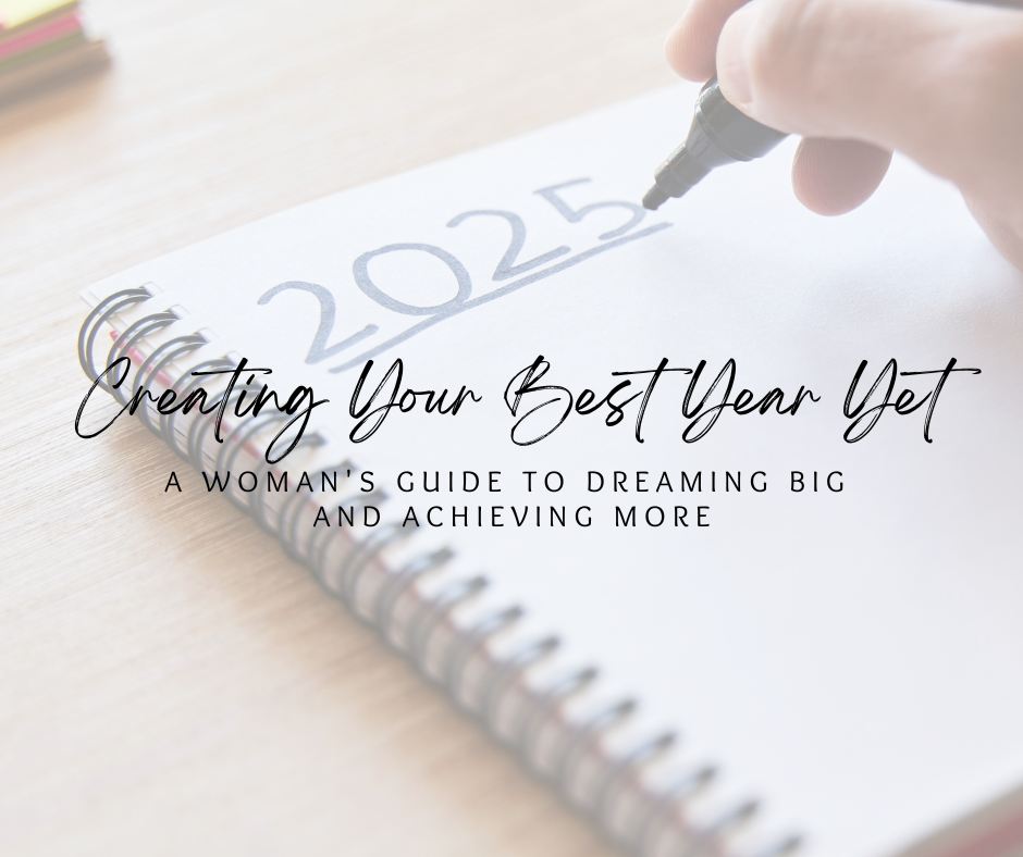 Creating Your Best Year Yet: A Woman's Guide to Dreaming Big and ...