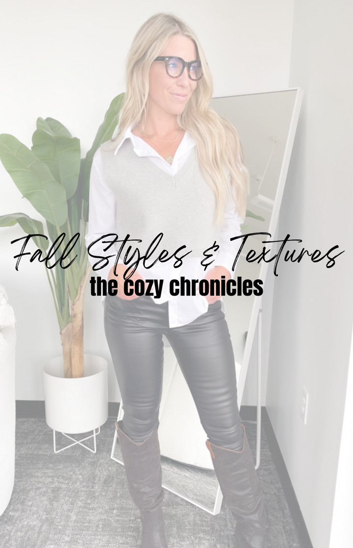 Fall Styles and Textures: The Cozy Chronicles – Creative Touch Boutique